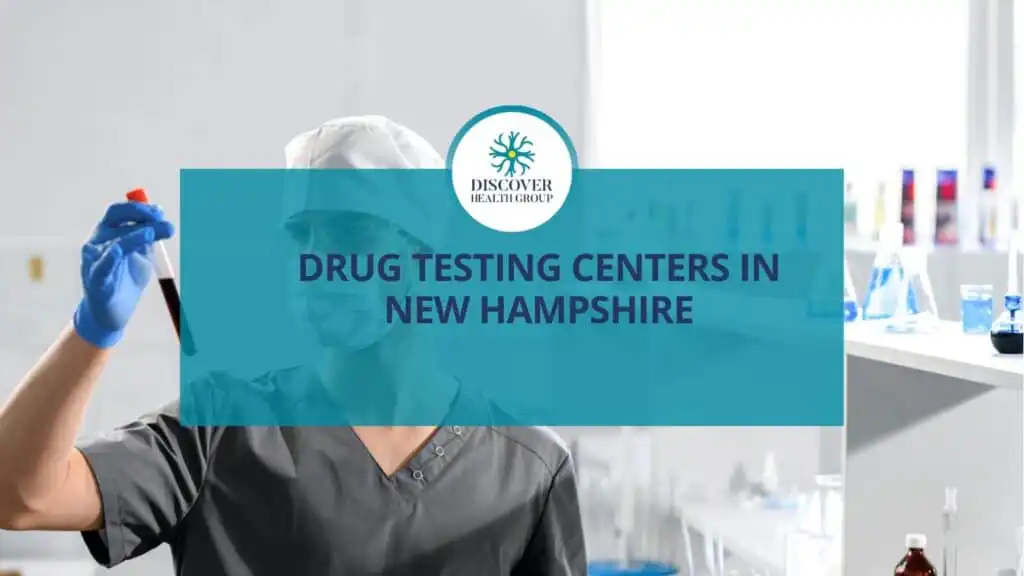 Drug Testing Centers in New Hampshire - Discover Health Group