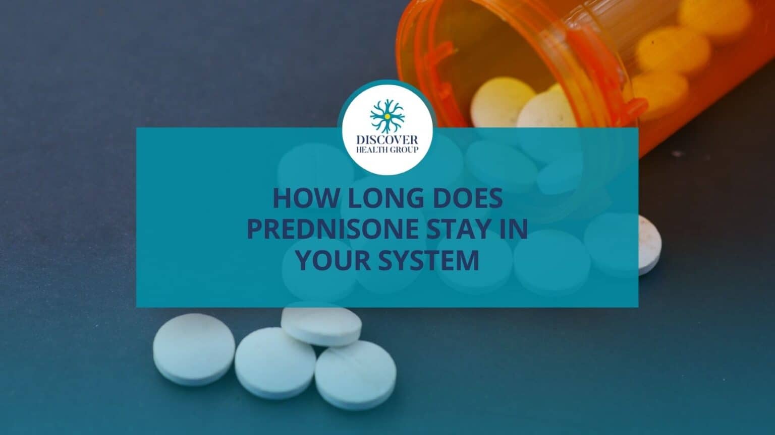 How Long Does Prednisone Stay in Your System - Discover Health Group