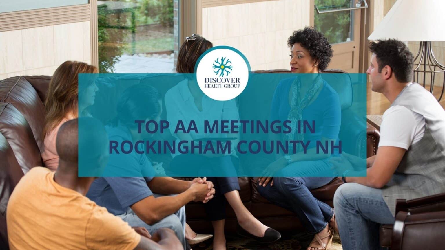 Top AA Meetings in Rockingham County NH - Discover Health Group