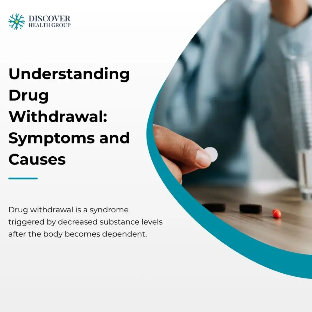 Drug Withdrawal: Symptoms, Causes and Treatment