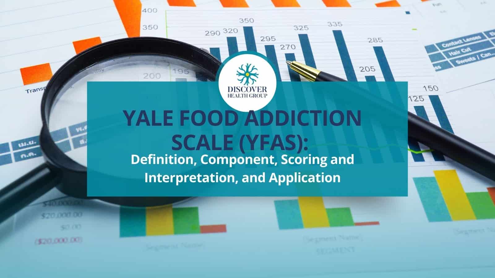 Yale Food Addiction Scale (YFAS): Definition, Components, Scoring and ...